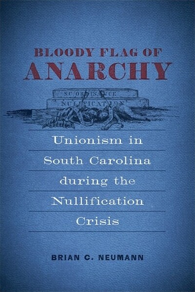 LSU Press Bloody Flag of Anarchy - (Conflicting Worlds: New Dimensions ...