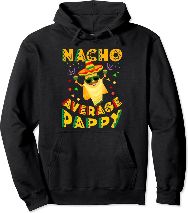 Nacho Average Papa For Mexican Nacho Loving By DS1 Nacho Average Pappy ...