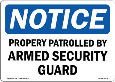 SignMission Osha Notice Property Patrolled by Armed Security Guard Sign ...