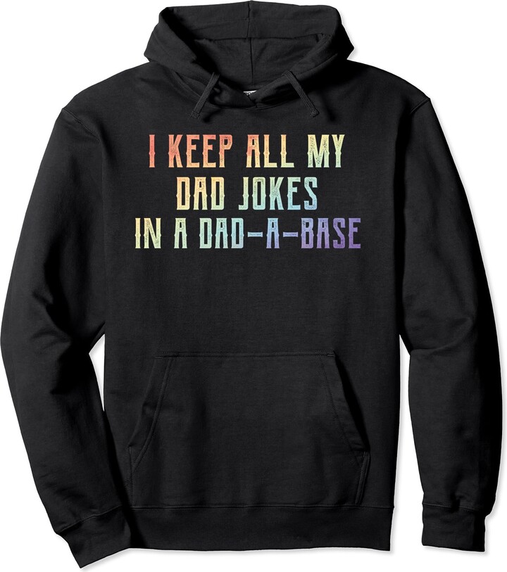 I Keep All My Jokes In A Dad-A-Base Funny Dad Joke I Keep All My Dad ...