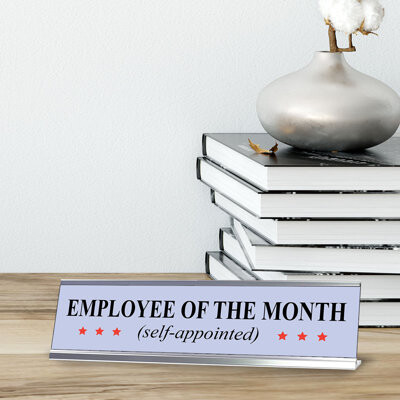 Signs ByLITA Self-Appointed Employee of the Month Desk Sign - ShopStyle