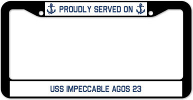 SignMission Proudly Served on USS IMPECCABLE AGOS 23 Plate Frame ...