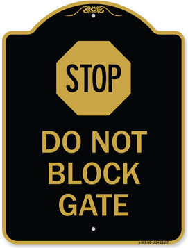 Signmission Designer Series Sign - Stop Do Not Block Gate | Green ...