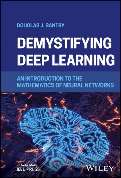 Wiley-IEEE Press Demystifying Deep Learning - by Douglas J Santry (Hardcover) - ShopStyle Books