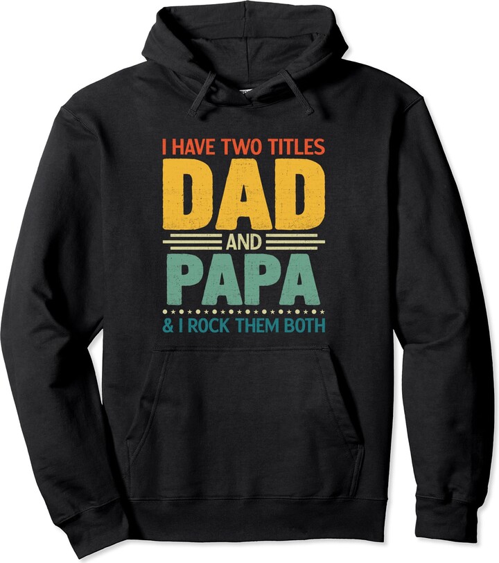 Retro Dad Papa Fathers Day Vintage Father's Day I Have Two Titles Dad ...