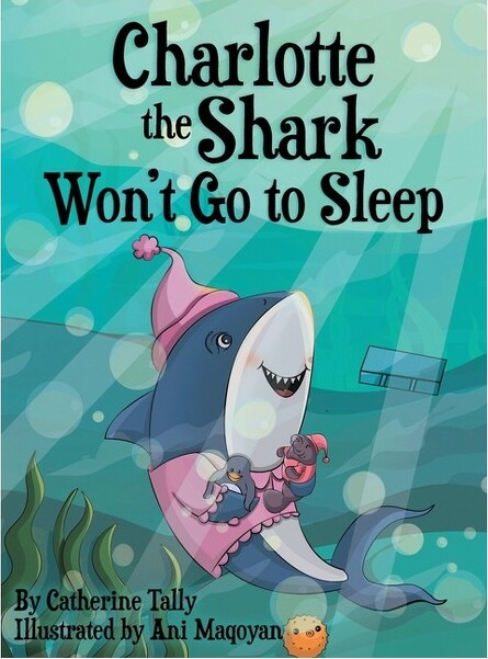 Argyle Fox Publishing Charlotte the Shark Won't Go to Sleep - by ...