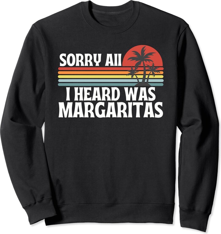 All I Heard Was Margaritas Funny Drinking - ShopStyle T-shirts