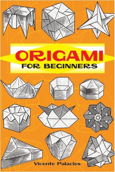Origami for Beginners - (Dover Crafts: Origami & Papercrafts) by ...