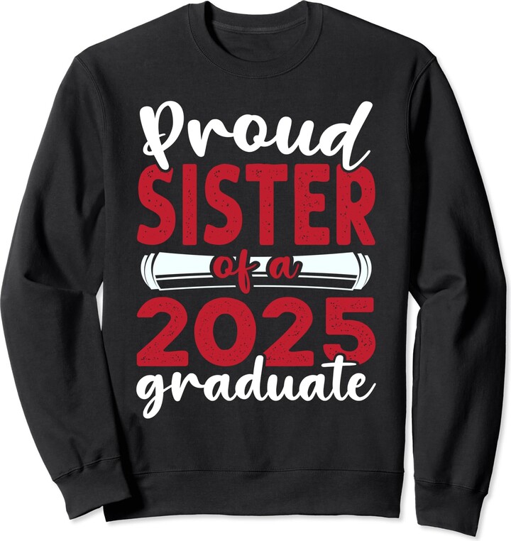 Class Of 2025 Family Graduation Gifts Tee Store Proud Sister Of A 2025 ...