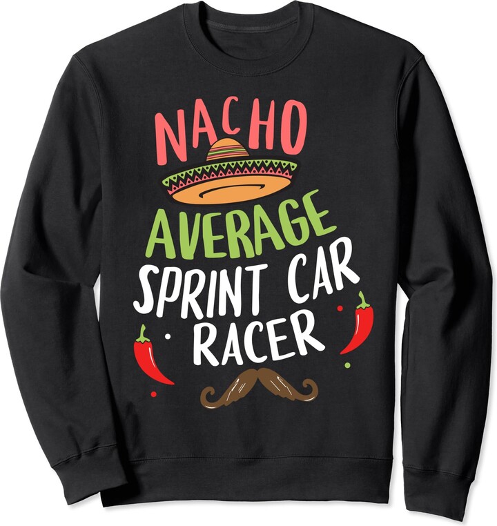 Nacho Sprint Car Racer Fiesta Nacho Average Sprint Car Racer Cinco De ...