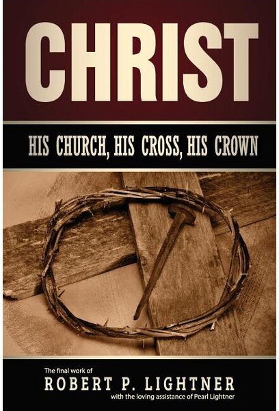 Dispensational Publishing House Christ, His Church, His Cross, His ...