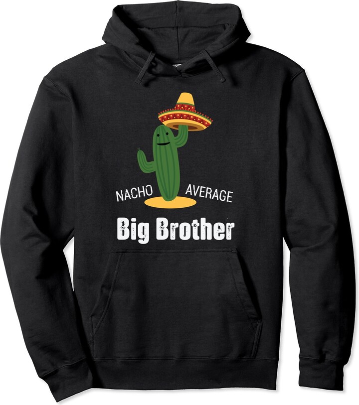 Nacho Big Brother Cinco de Mayo Nacho Average Big Brother Mexican Bro ...