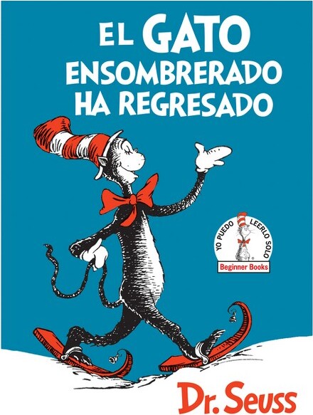 Random House Books for Young Readers El Gato Ensombrerado Ha Regresado (the Cat in the Hat Comes ...