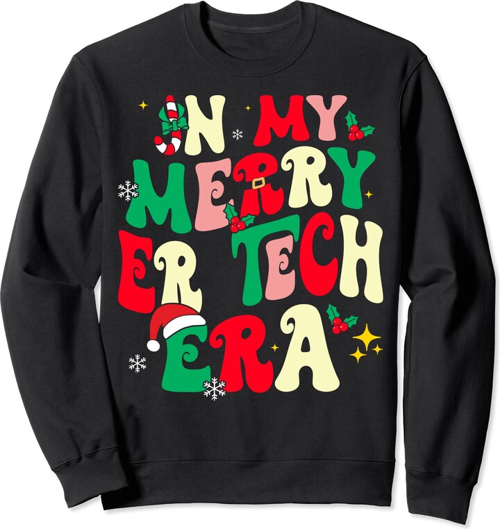 Funny Christmas In My Merry ER TECH Era Outfits In My Merry ER TECH Era ...
