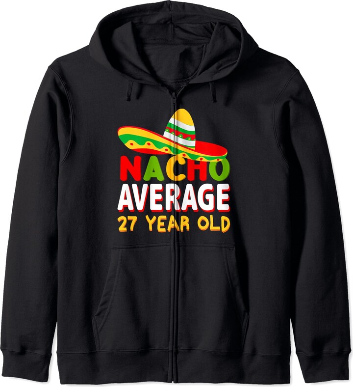 Mexican Nacho Average Spanish Family Bday Party Nacho Average 27 Year ...