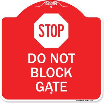 Signmission Designer Series Sign - Stop Do Not Block Gate | Red & White ...