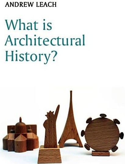 Polity Press What Is Architectural History? - (What Is History?) by ...