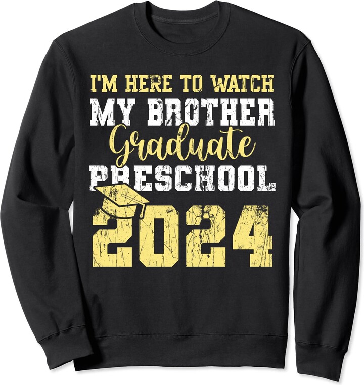 My Brother Graduated Preschool 2024 Tee Men Women My Brother Graduated ...