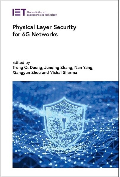 Institution of Engineering & Technology Physical Layer Security for 6g ...