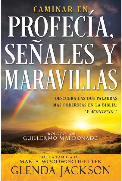 Whitaker House Caminar En Profecía, Señales Y Maravillas (Spanish ...