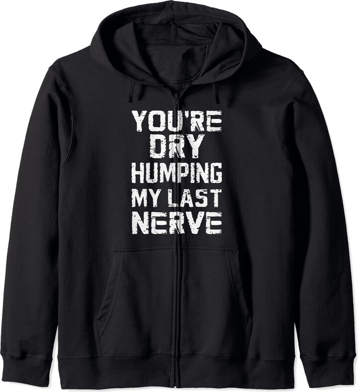 You’re Dry Humping My Last Nerve Laugh Out Loud: The Naughty Nerve ...