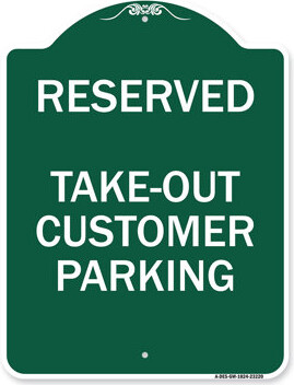 Signmission Designer Series Sign - Reserved - Take-Out Customer Parking ...