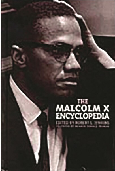 The Malcolm X Encyclopedia - by Robert Jenkins & Mfanya Tryman ...
