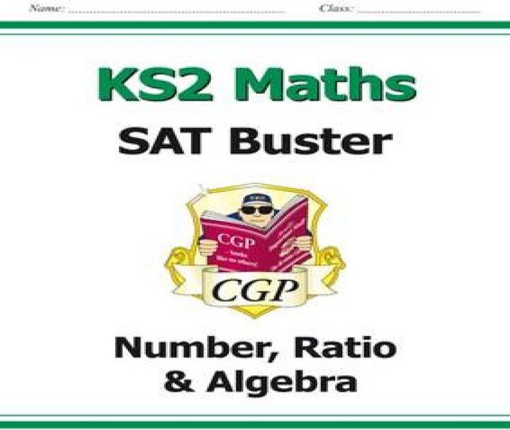 CGP Books KS2 Maths SAT Buster: Number, Ratio & Algebra - Book 1 (for ...