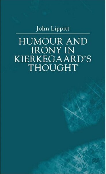 Palgrave MacMillan Humour and Irony in Kierkegaard's Thought ...