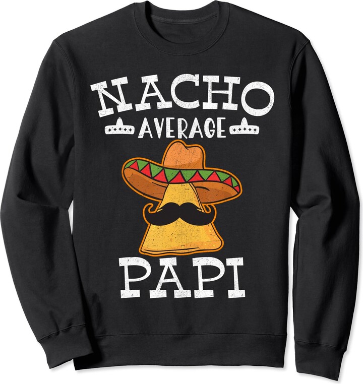 Nacho Papi Cinco de Mayo Fiesta Average Co. Nacho Average Papi Father ...