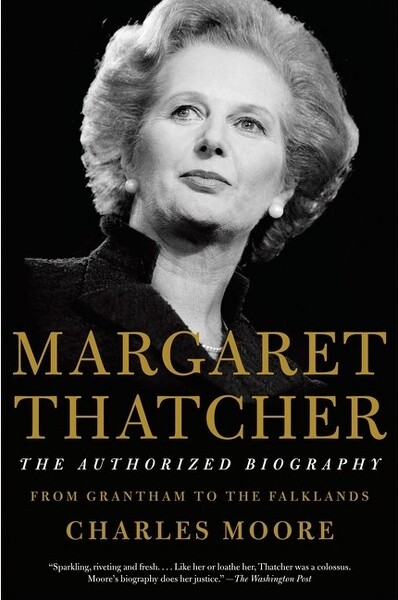 Margaret Thatcher: The Authorized Biography - (Authorized Biography of ...