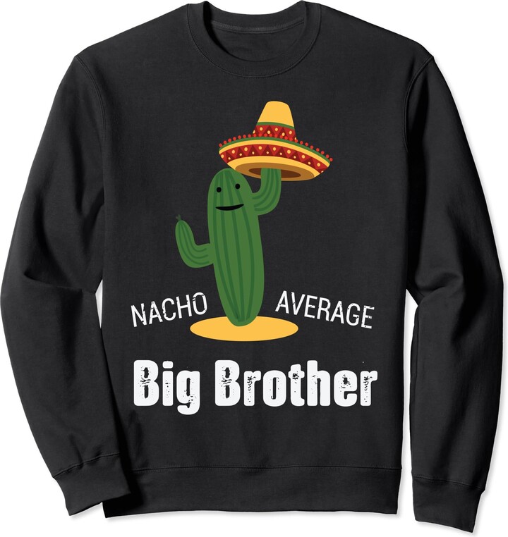 Nacho Big Brother Cinco de Mayo Nacho Average Big Brother Mexican Bro ...