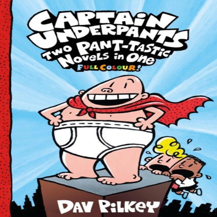 Dav Pilkey Captain Underpants: Two Pant-tastic Novels in One (Full ...