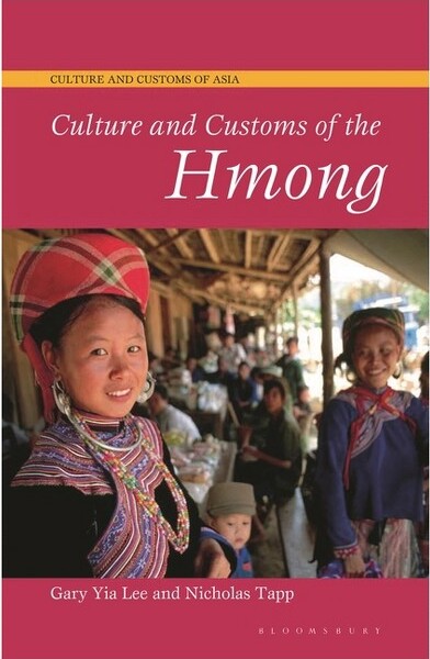 Bloomsbury Academic Culture and Customs of the Hmong - (Culture and ...