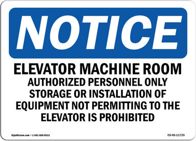 SignMission OSHA Notice - Elevator Machine Room Authorized Personnel ...