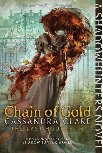 Barnes & Noble Chain of Gold (Last Hours Series #1) by Cassandra Clare ...