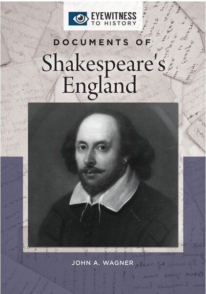 Documents of Shakespeare's England - (Eyewitness to History) by John ...