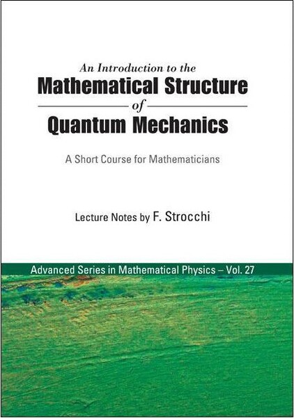 World Scientific Publishing Company Introduction to the Mathematical Structure of Quantum ...