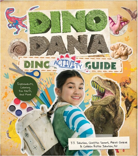 MANGO Dino Dana Dino Activity Guide - by J J Johnson & Colleen Russo ...