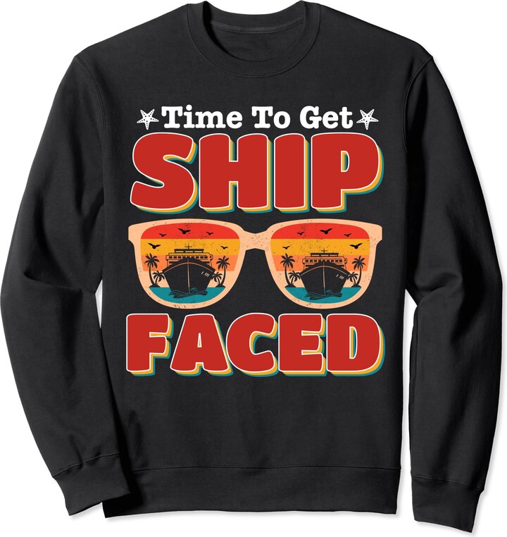 Funny Time To Get Ship Faced Design Vacation Time To Get Ship Faced ...
