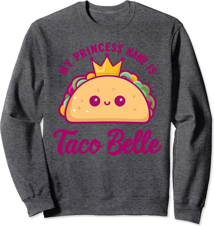 My Princess Name Is Taco Belle Cinco De Mayo Store Cool My Princess ...