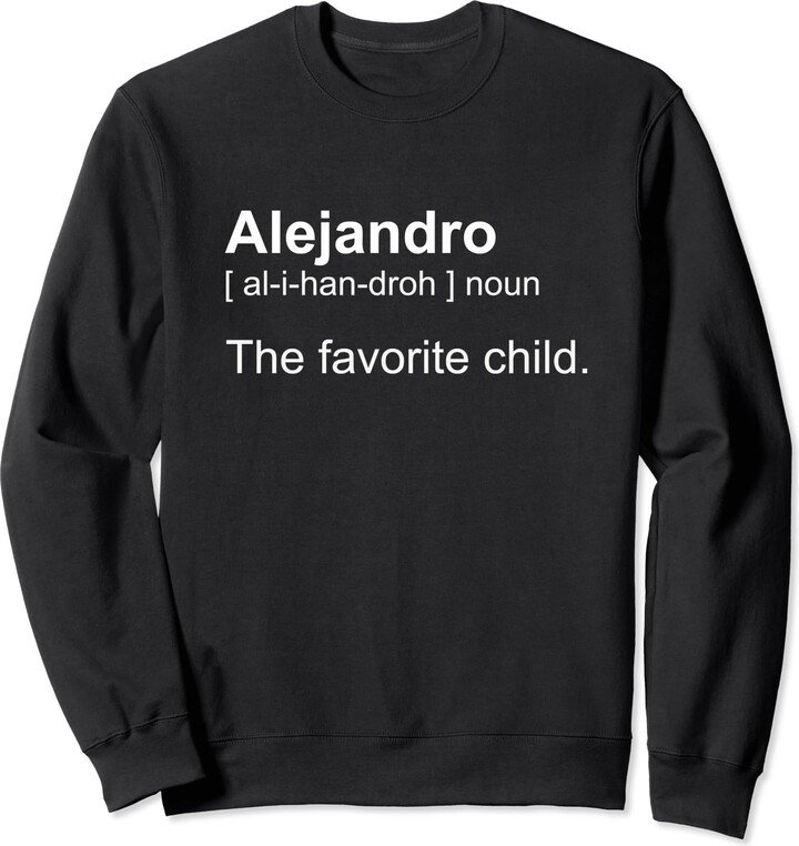Funny Family Alejandro is the Favorite Child. My name is Alejandro ...