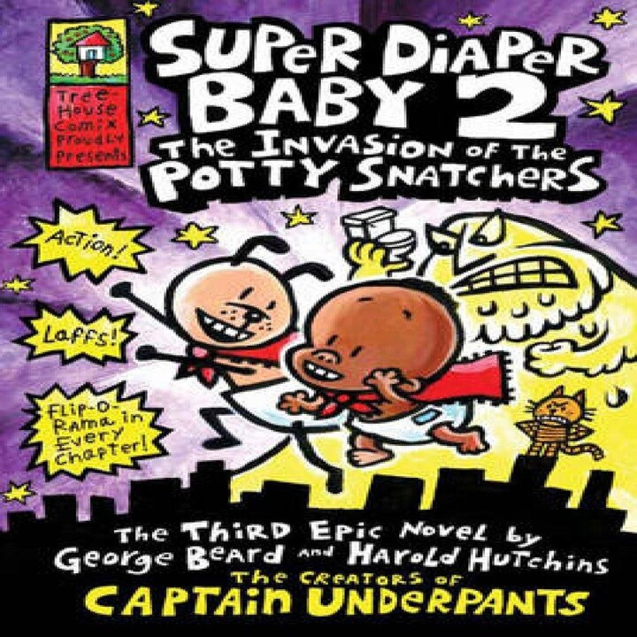 Dav Pilkey Super Diaper Baby 2 The Invasion of the Potty Snatchers Book ...