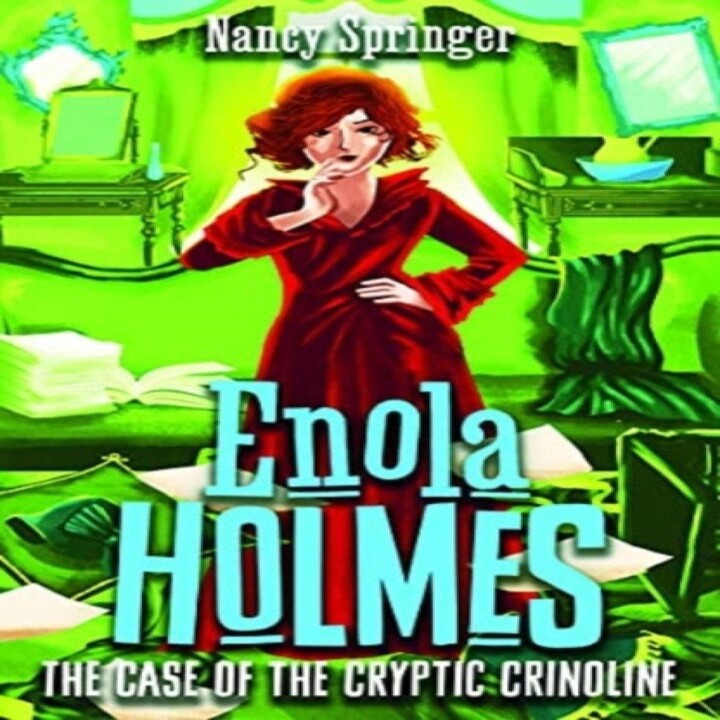 Nancy Springer Enola Holmes 5: The Case of the Cryptic Crinoline Book ...
