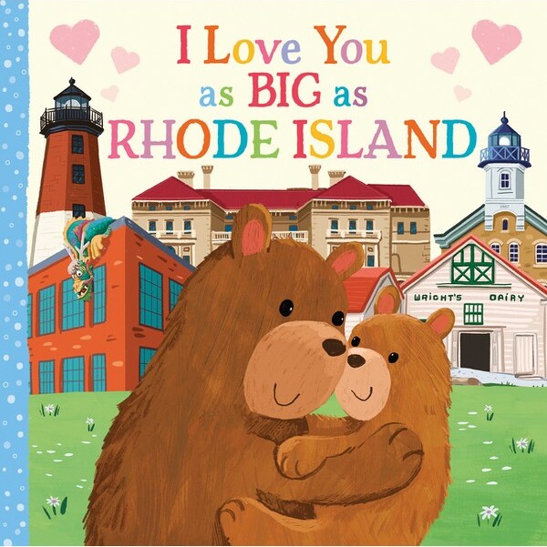 Hometown World I Love You as Big as Rhode Island - by Rose Rossner ...