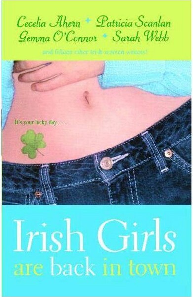 Gallery Books Irish Girls Are Back in Town - by Cecelia Ahern & Patricia Scanlan & Gemma O ...