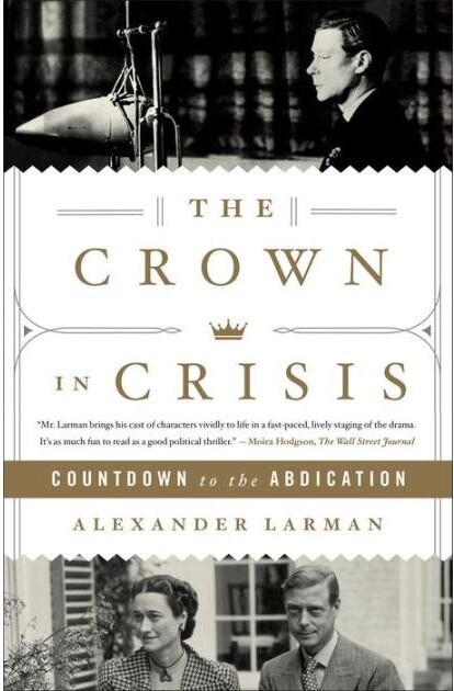 Barnes & Noble The Crown in Crisis- Countdown to the Abdication by Alexander Larman - ShopStyle ...