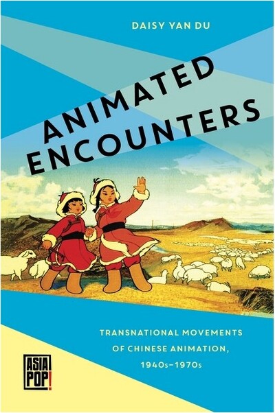 University of Hawaii Press Animated Encounters - (Asia Pop!) by Daisy ...