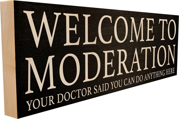 Etsy Welcome To Moderation. Your Doctor Said You Can Do Anything Here ...