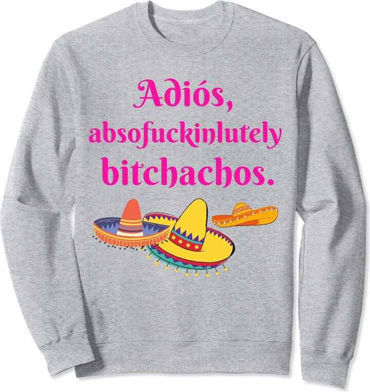 Adios Bitchachos Cinco De Mayo 2024 Mexican Fiesta Adios ...